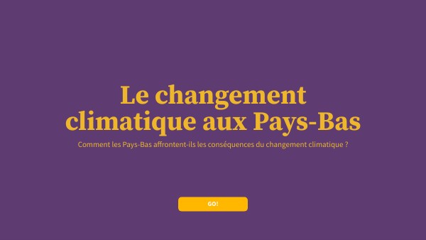 Le changement climatique aux Pays-Bas | Genially