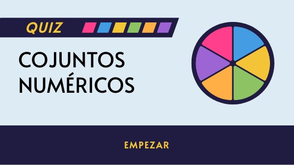 QUIZ Conjuntos númericos | Genially