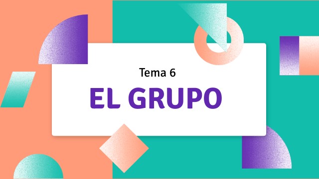 Tema 6 El grupo