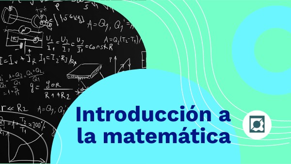 Introducción a la matemática | Genially