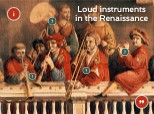 Loud instruments in the Renaissance