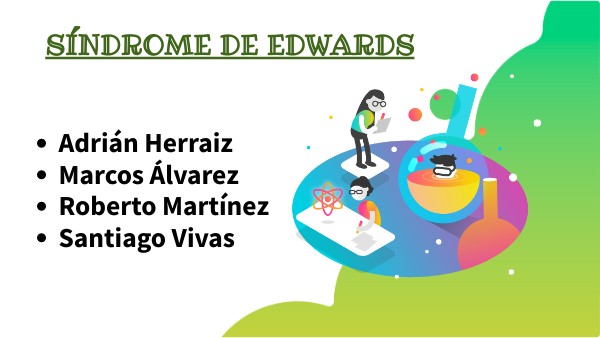 Síndrome de Edwards Grupo 5 | Genially