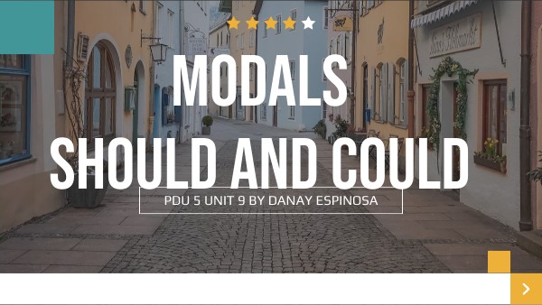 PDU 5 MODALS SHOULD AND COULD | Genially