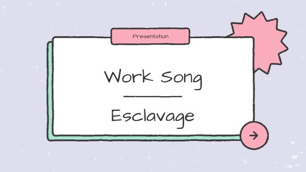 Esclavage et Work Song