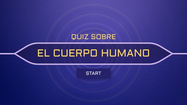 Quiz 2 - El Cuerpo Humano | Genially