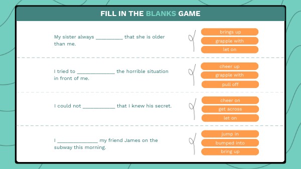Fill in the blanks with common phrasal verbs | Genially
