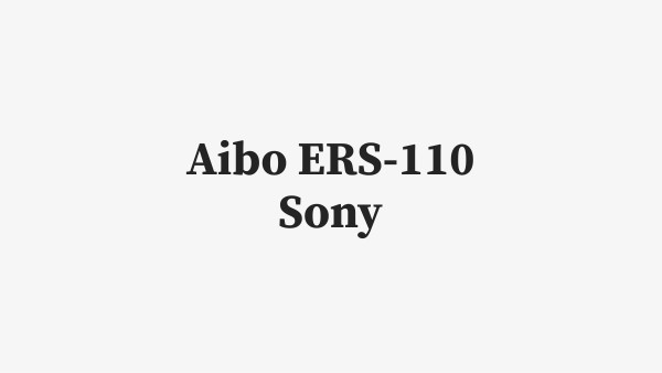 Aibo ERS-110 Sony | Genially