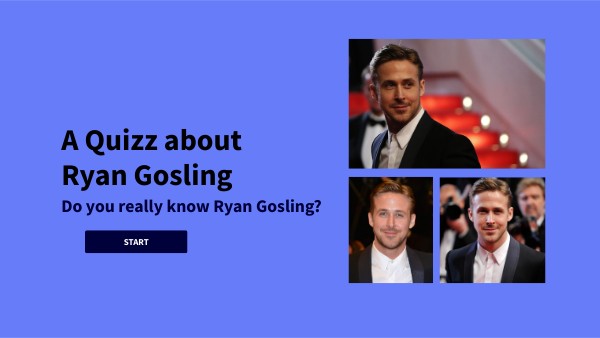 A Quizz about Ryan Gosling