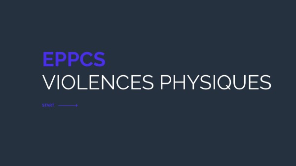 EPPCS : violence physique