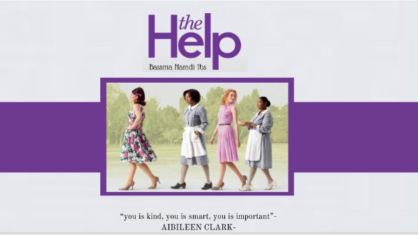 The Help-Bassma Hamdi 1bs- | Genially