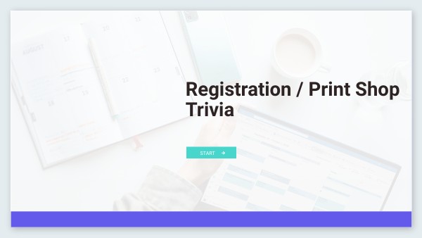 Registration Trivia