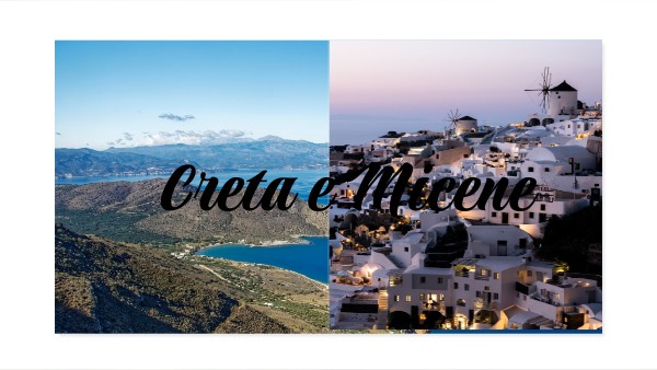 VIAGGIO A CRETA E A MICENE