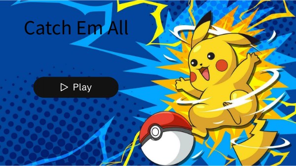 Catch Em All