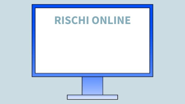 RISCHI ONLINE