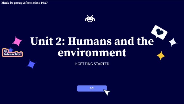 Unit 2: Humans and the environment| GETTING STARTED | Genially