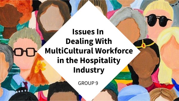 Issues in multicultural workspace in hospitality industry