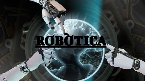 ROBOTICA