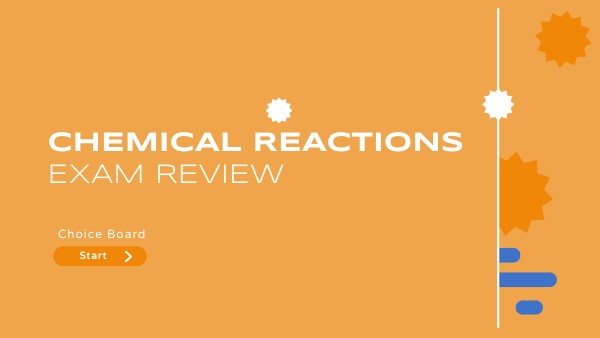 CHEMICAL REACTIONS REVIEW CHOICE BOARD | Genially
