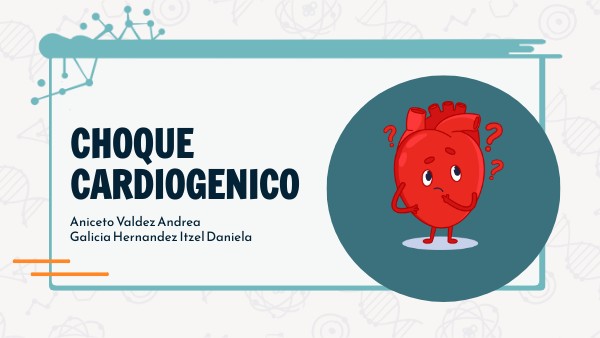 Choque cardiogenico | Genially