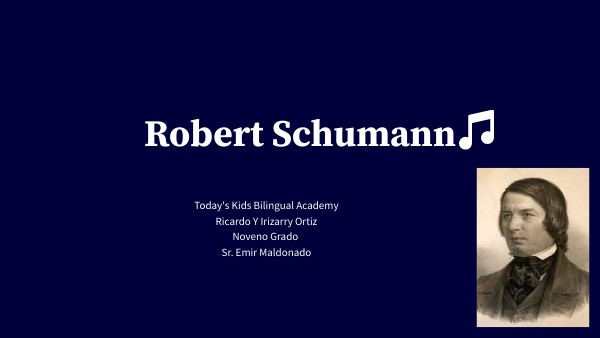 PRESENTACIÓN Musica Robert Schumann | Genially