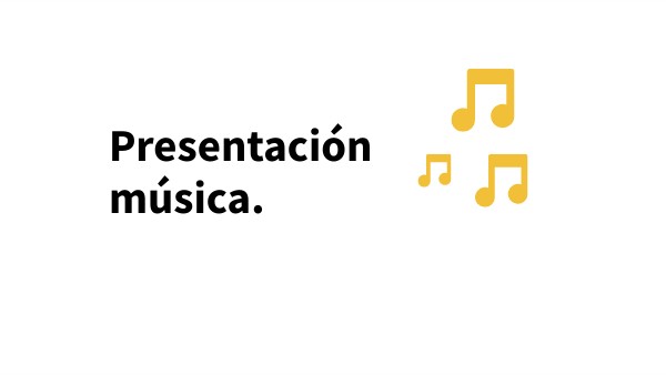 PRESENTACIÓN MÚSICA. | Genially
