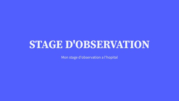 STAGE D'OBSERVATION DE 3ème | Genially