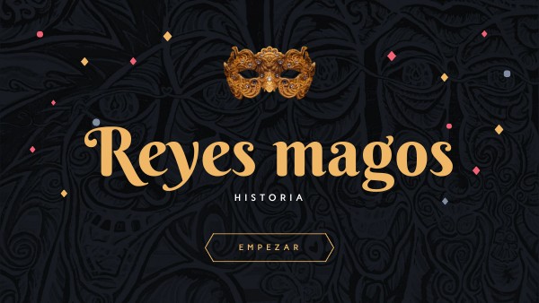 REYES MAGOS- AME | Genially
