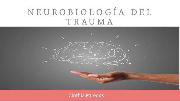 neurobiología del trauma | Genially