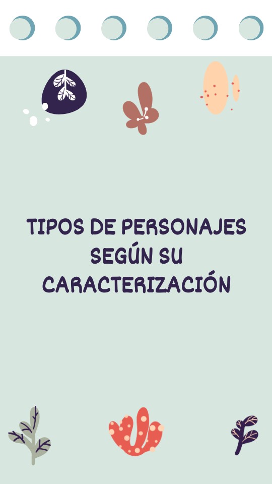 Tipos de personajes según su caracterización | Genially