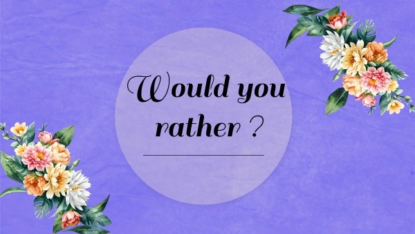 Would you rather | Genially