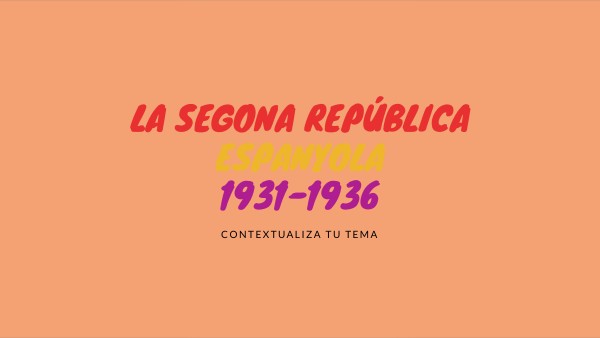 LA SEGONA REPÚBLICA ESPANYOLA