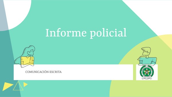 INFORME POLICIAL | Genially