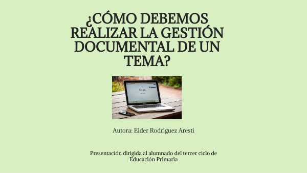 ¿CÓMO DEBEMOS REALIZAR LA GESTIÓN DOCUMENTAL DE UN TEMA? | Genially