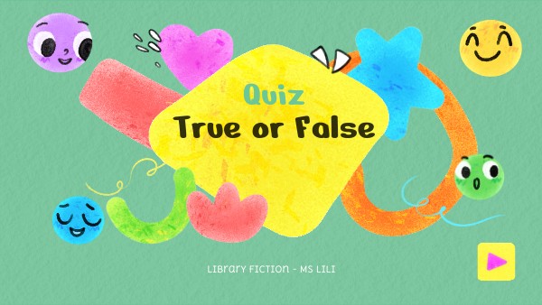 True or False Fiction | Genially