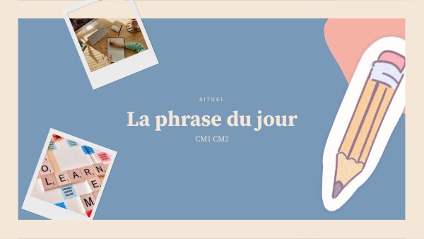 Rituel phrase du jour CM1-CM2 | Genially