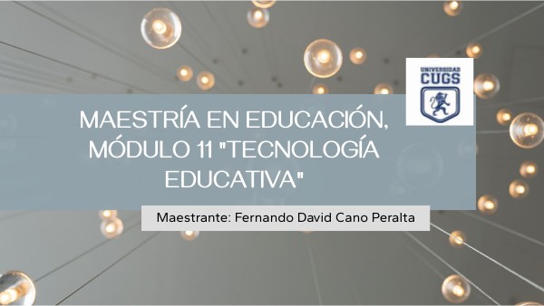 Presentación Final Maestría Módulo 11 | Genially