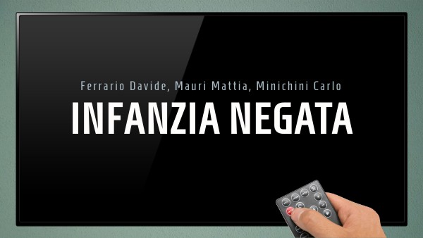 L'infanzia negata | Genially