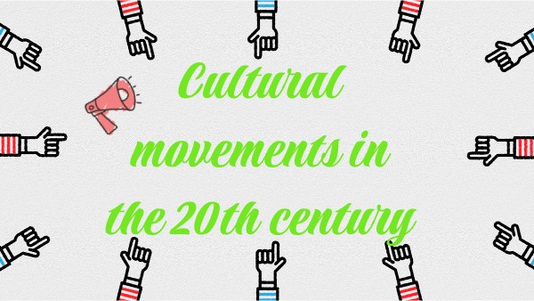 20th cultural movements by Daniel
