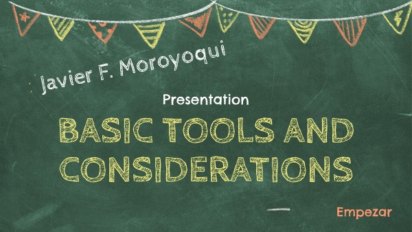 Basic tools and considerations | Genially