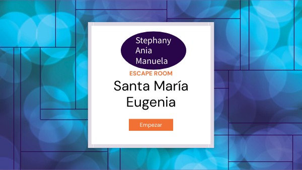 Escape room Santa María Eugenia | Genially