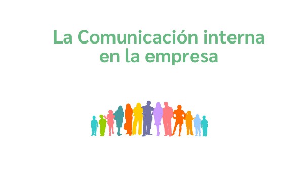 COMUNICACIÓN INTERNA Y EXTERNA EN LA EMPRESA | Genially