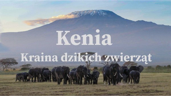 Kenia - kraina dzikich zwierząt