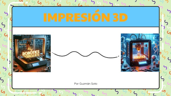 La impresión 3D | Genially