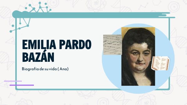 EMILIA PARDO BAZÁN BIOGRAFIA | Genially