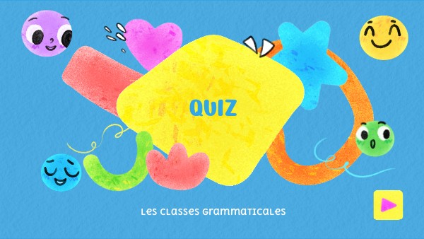 QUIZ - CLASSES GRAMMATICALES | Genially