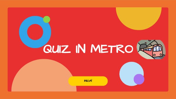 Quiz in metro - TIC | Genially