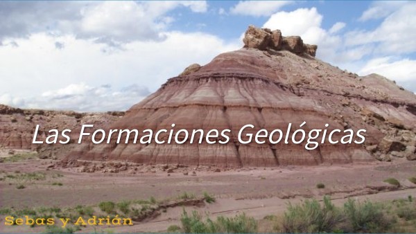 Formaciones Geologicas | Genially