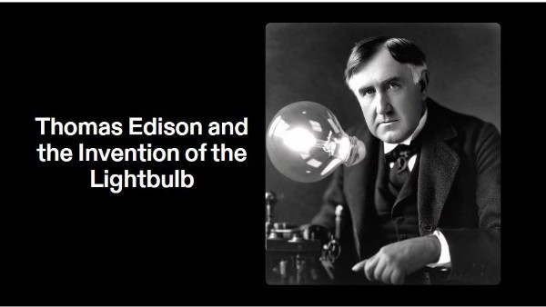 Thomas Edison - The Lightbulb