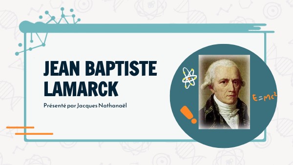Présentation Lamarck | Genially