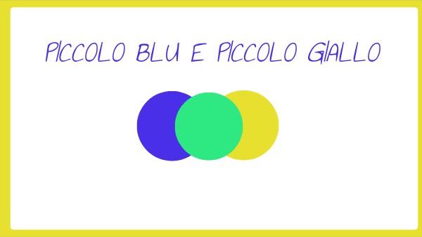 PICCOLO BLU E PICCOLO GIALLO